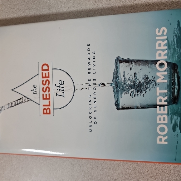 Other | The Blessed Life Unlocking The Rewards Of Generous Living By ...